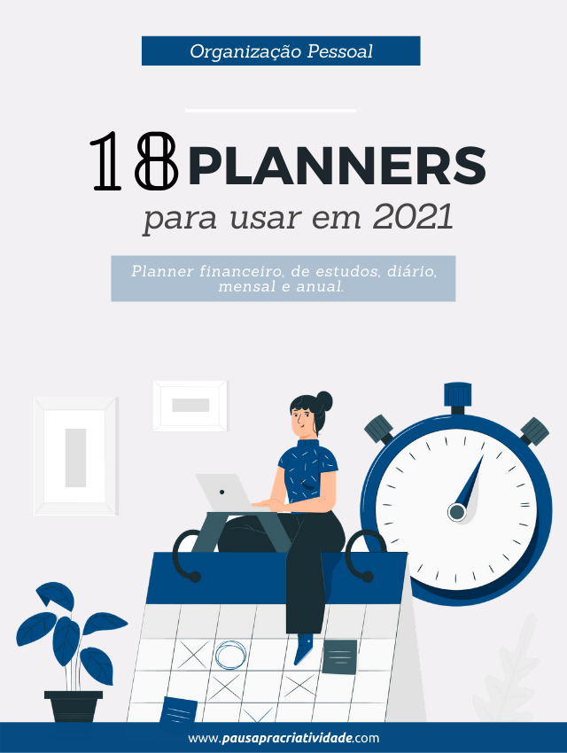 18 modelos de planners 2021 - Financeiro, Mensal, Anual e Diário ...