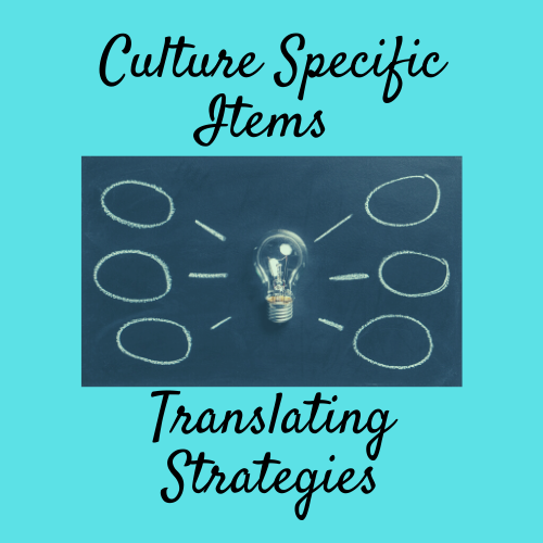 Culture Specific Items Translating Strategies - Translation Study