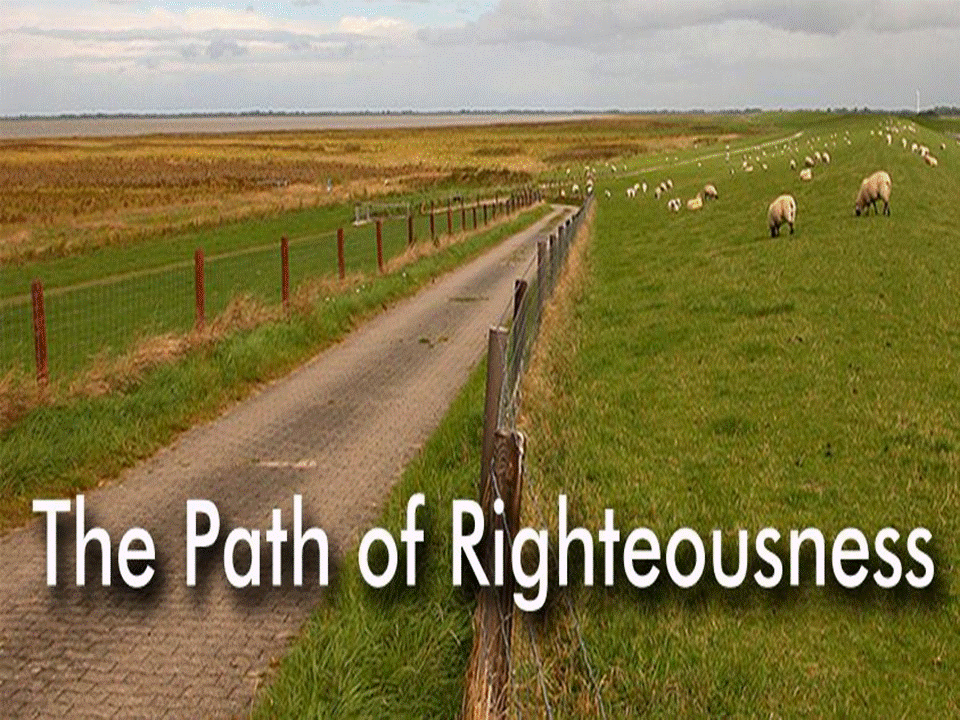 See The World Through His Heart: The Path of Righteousness