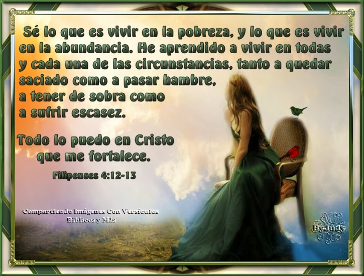 Imágenes Con Versículos Biblicos y Más.: Filipenses 4:12-13