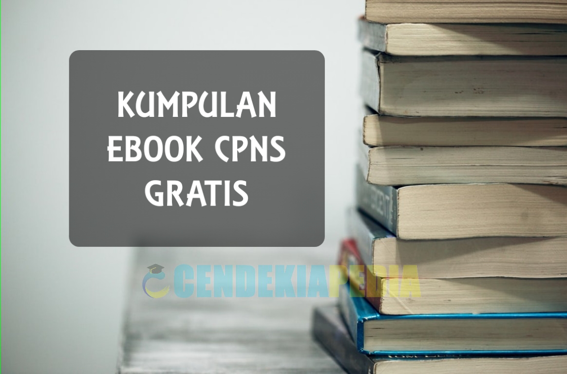 Unduh Ratusan Ebook Soal Latihan CPNS PDF Gratis - Cendekiapedia Unduh Ratusan Ebook Soal Latihan CPNS PDF Gratis - Cendekiapedia