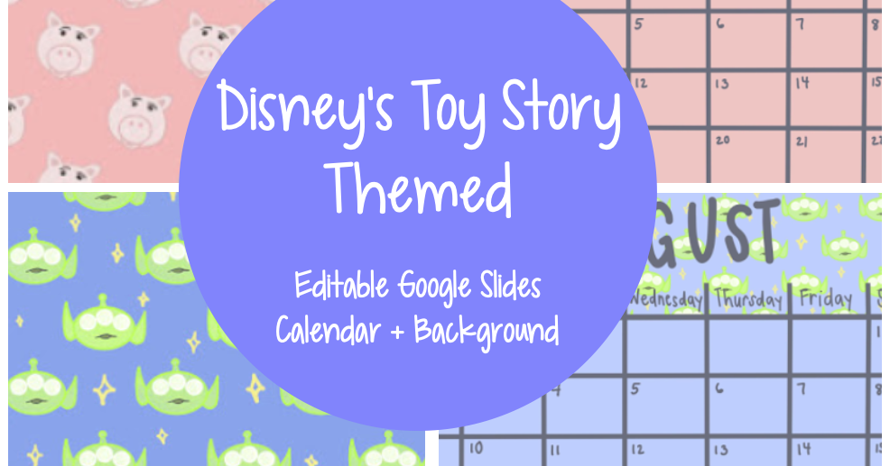 Disney Classroom: Toy Story Themed Google Slides Editable Calendar ...