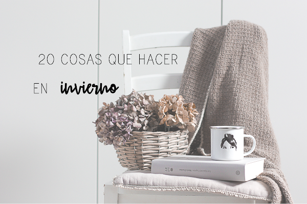 20 cosas que hacer en Invierno | Manualidades