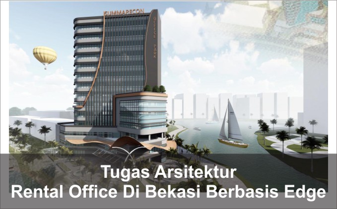 Desain Rental Office di Summarecon Bekasi Tugas Arsitektur - Arsimedia