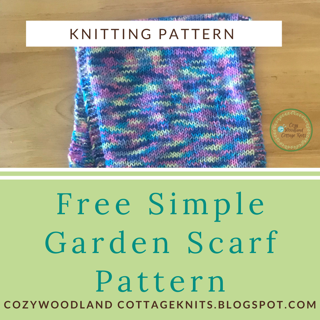 Cozy Woodland Cottage Knits: Free Simple garden scarf knitting pattern