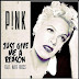 Lirik Lagu Just Give Me A Reason | Pink feat. Nate Ruess dan Terjemahan