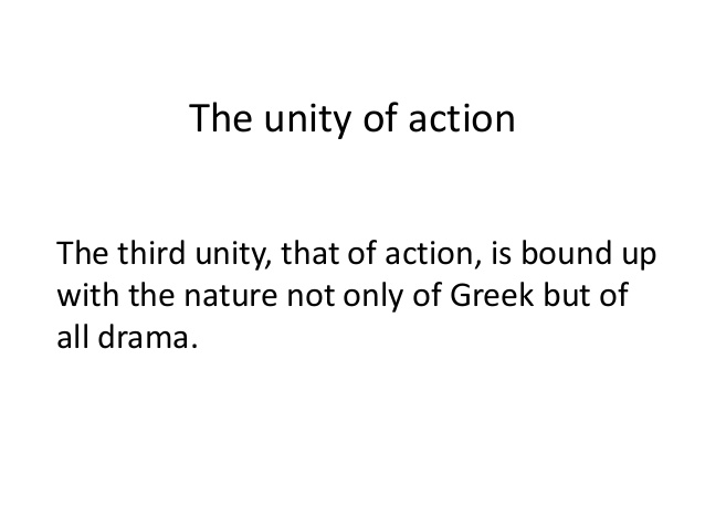 English Literature : What are THREE UNITIES Presented by Aristotle?