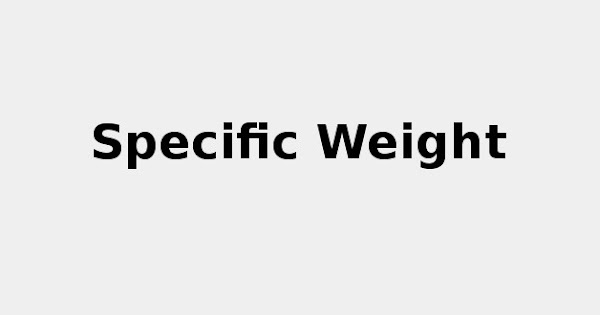 Specific Weight 🪨 rev. 2021