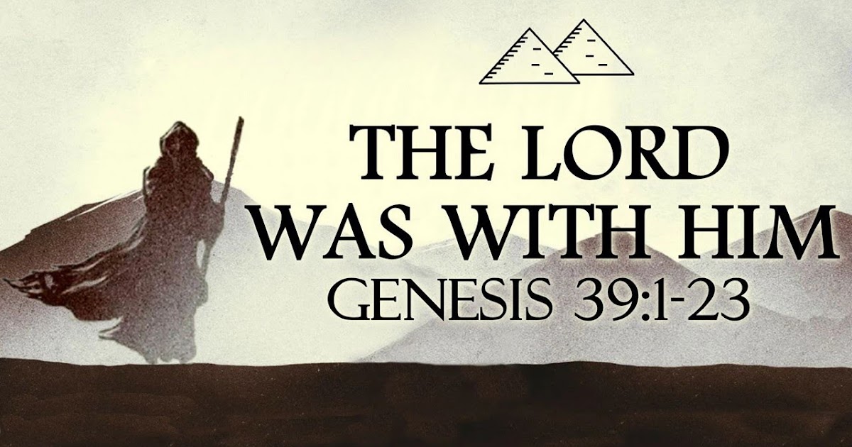 Walking in the Light : Genesis 39 - 40
