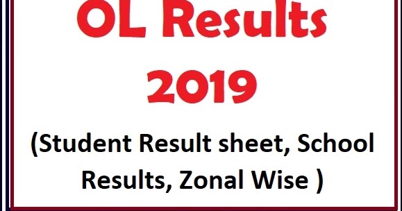 OL Results 2019 (Student Result sheet, School Results, Zonal Wise ...