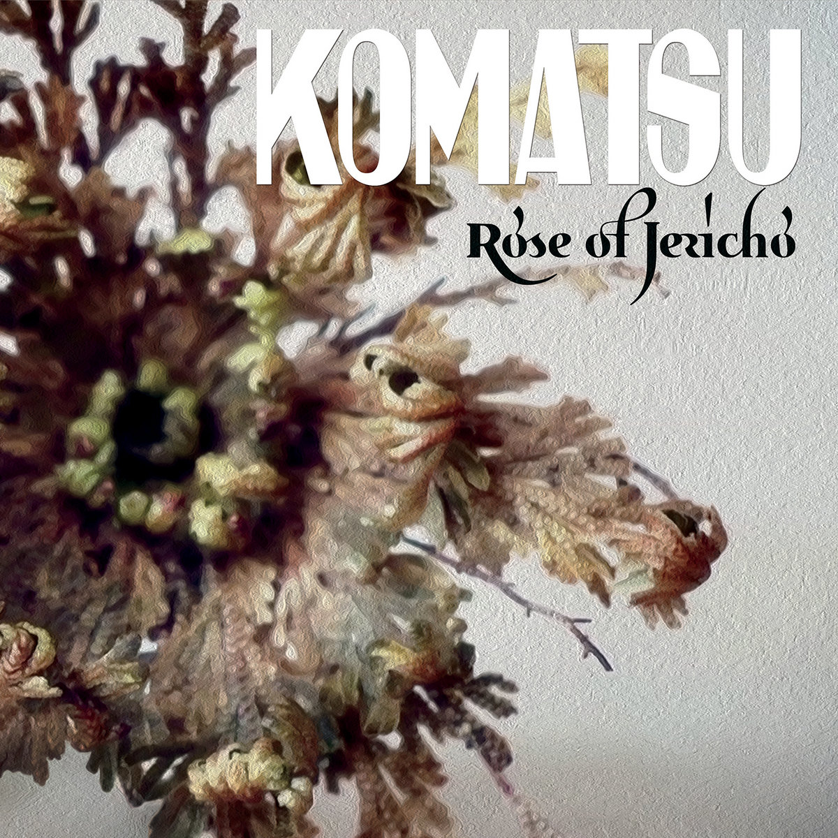 Outlaws Of The Sun: KOMATSU - Rose Of Jericho (Album Review)