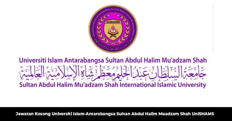 Jawatan Kosong Universiti Islam-Antarabangsa Sultan Abdul Halim Muadzam ...