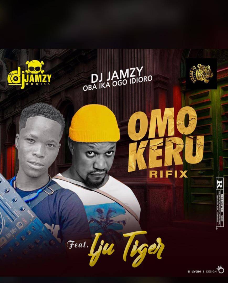 [Music] DJ Jamzy Ft Iju Tiger – Omo Keru Refix