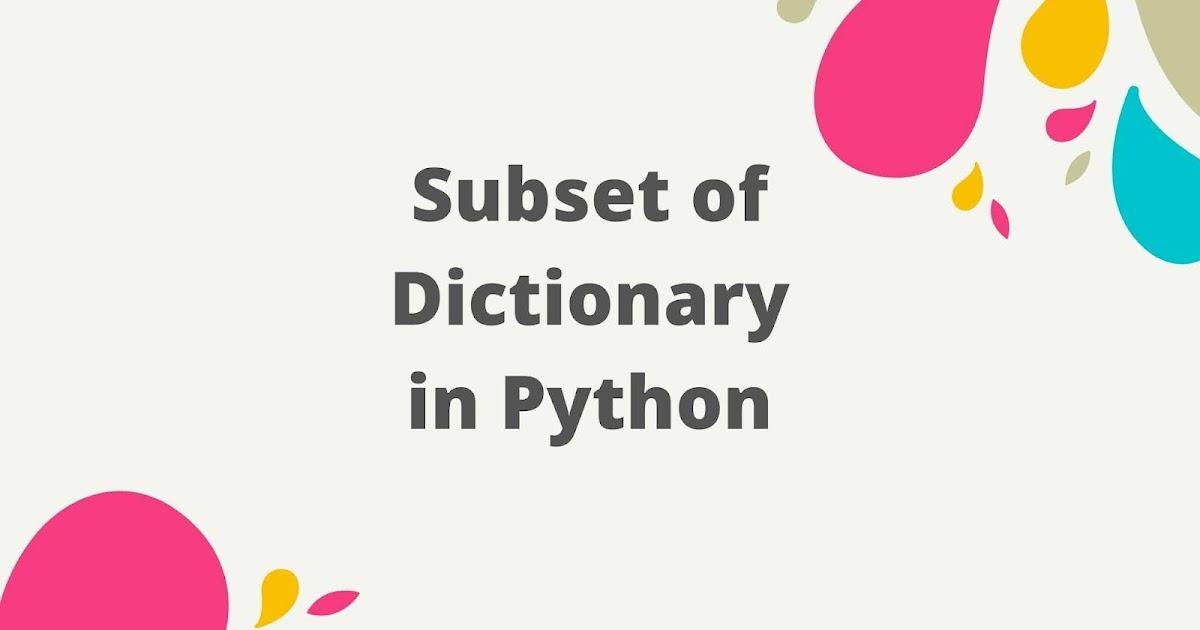 Python Subset How To Get Subset Of Dictionary