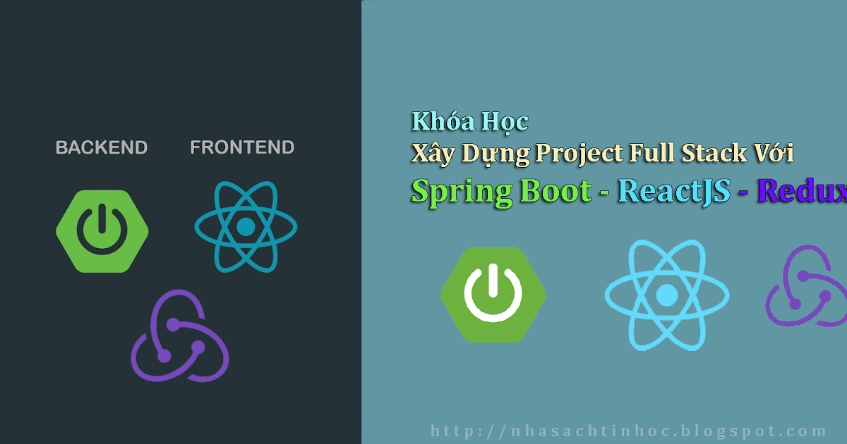 Chia Sẻ Khóa Học Khóa Học Xây Dựng Project Full Stack Với Spring Boot, ReactJS, Redux [Khóa 9312 ...