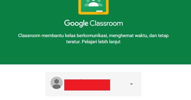 Cara Menggunakan Google Classroom Untuk Siswa dan Guru Belajar Online ...