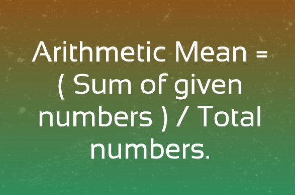 Arithmetic mean : Definition, Formula, Examples.