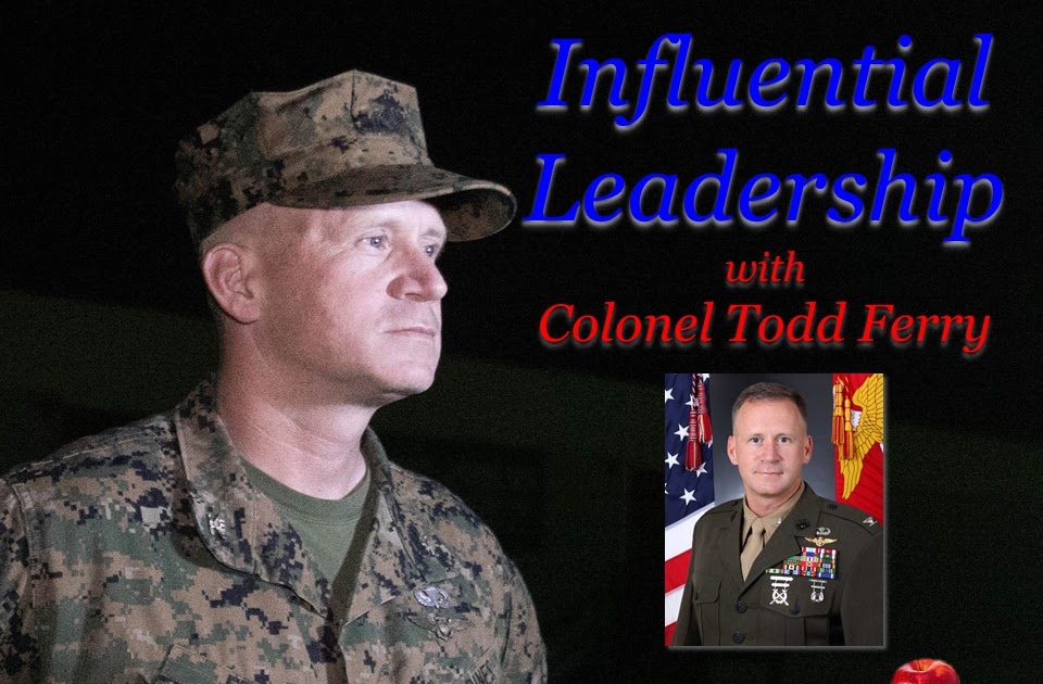 EdLeader Podcast - Influential Leadership with Colonel Todd Ferry