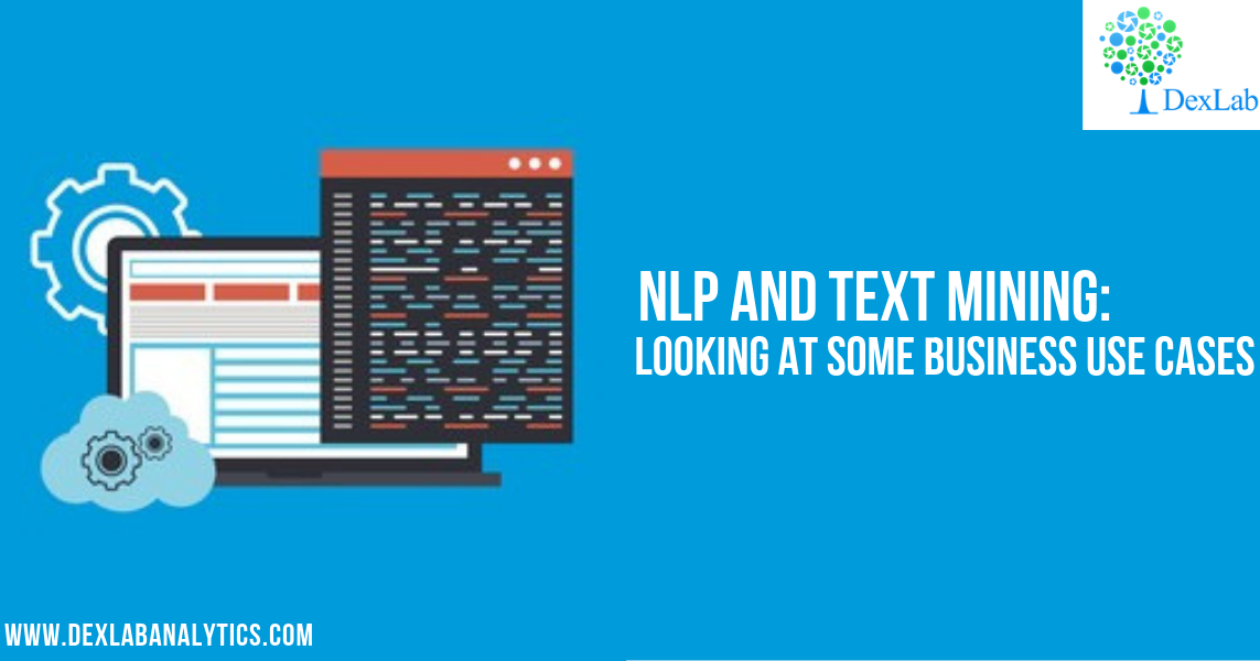 Nlp And Text Mining Looking At Some Business Use Cases Ackroyd Analytics