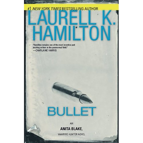 Fangs For The Fantasy: Review: Bullet by Laurell K Hamilton, Book 19 of ...