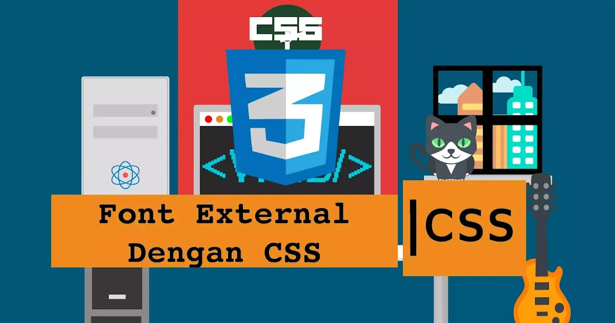 Belajar CSS - Cara Menggunakan Font External dengan CSS (@font-face ...