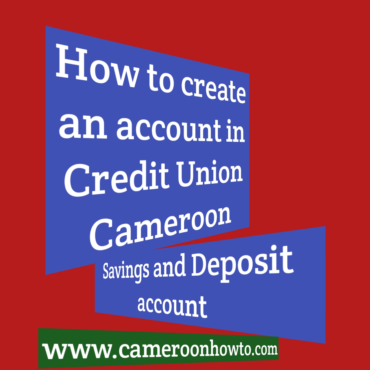How to create an account in a Credit Union Cameroon