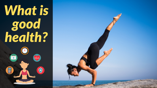 What is good health? Varieties of health - Grow Healthy Fitness