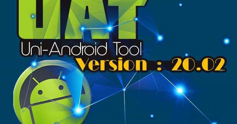 Uni-Android Tool [UAT] Version 26.02 - XDA150