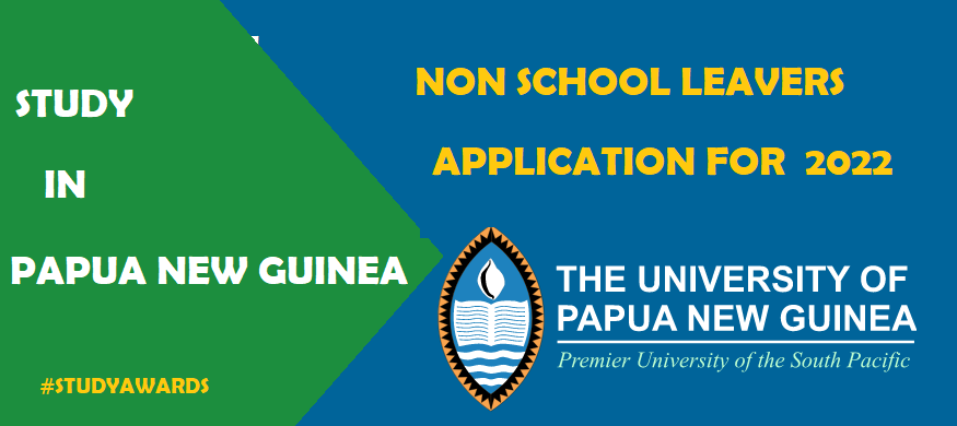 UPNG Applications forms for Non School Leavers - Study Awards