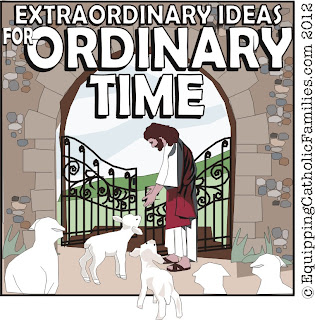 Extraordinary Ideas for Ordinary Time - Equipping Catholic Families