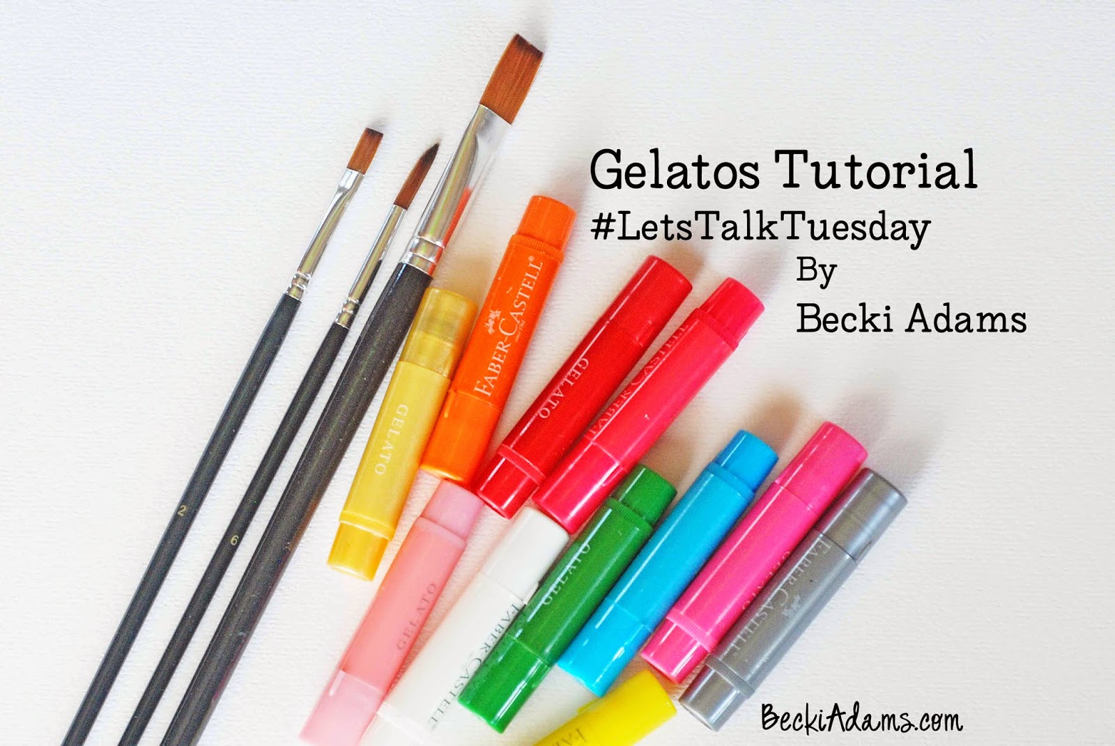 Becki Adams: Let's Talk Tuesday: Gelatos Tutorial
