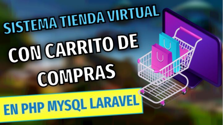 Sistema de Tienda virtual con Carrito de Compras en PHP MYSQL y LARAVEL ... Sistema de Tienda virtual con Carrito de Compras en PHP MYSQL y LARAVEL ...