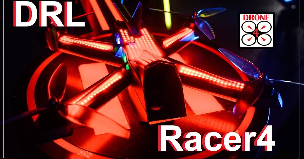 Drone 4: DRL Abre Pré-vendas do DRL Racer4, Drone FPV Ele vai de Zero a ...