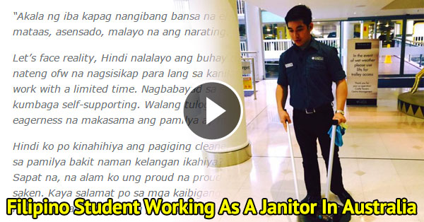 Filipino Student Proudly Shares His Job As A Janitor in Australia ...