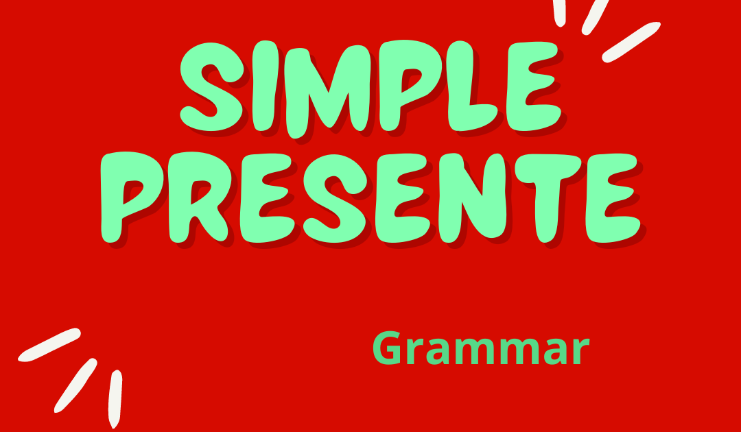 inglêsaprende.br: O que é simple present? regras de uso e exemplos