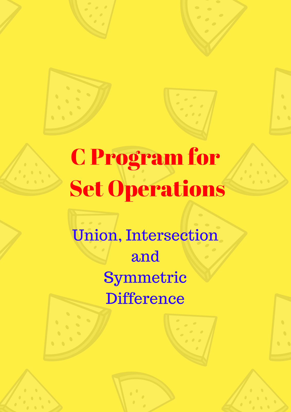 C Program for Set Operations - Union, Intersection and Symmetric ...