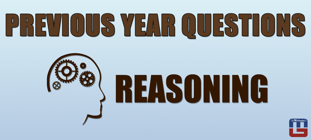PREVIOUS YEAR REASONING QUESTIONS 21 06 2017 previous-year-reasoning-questions-21-06-2017