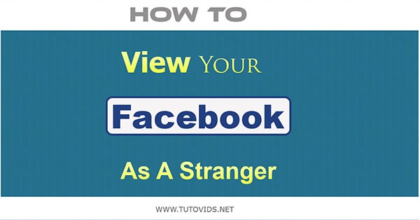 How to View Your Facebook Profile as Someone else ~ techamrani