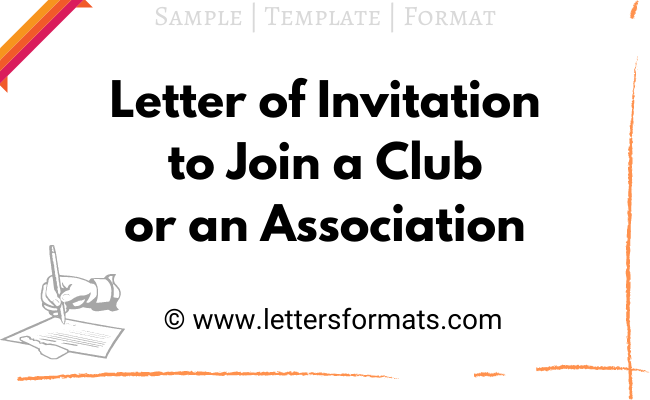 Sample Letter of Invitation to Join an Association or a Club Sample Letter of Invitation to Join an Association or a Club