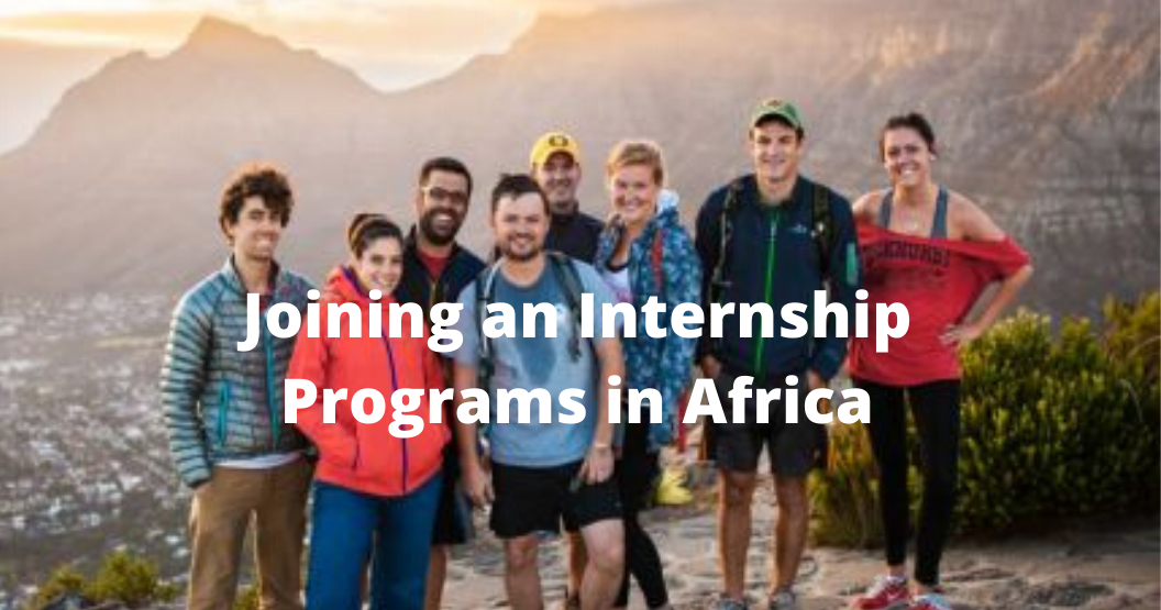 Benefits of joining an Internship Programs in Africa