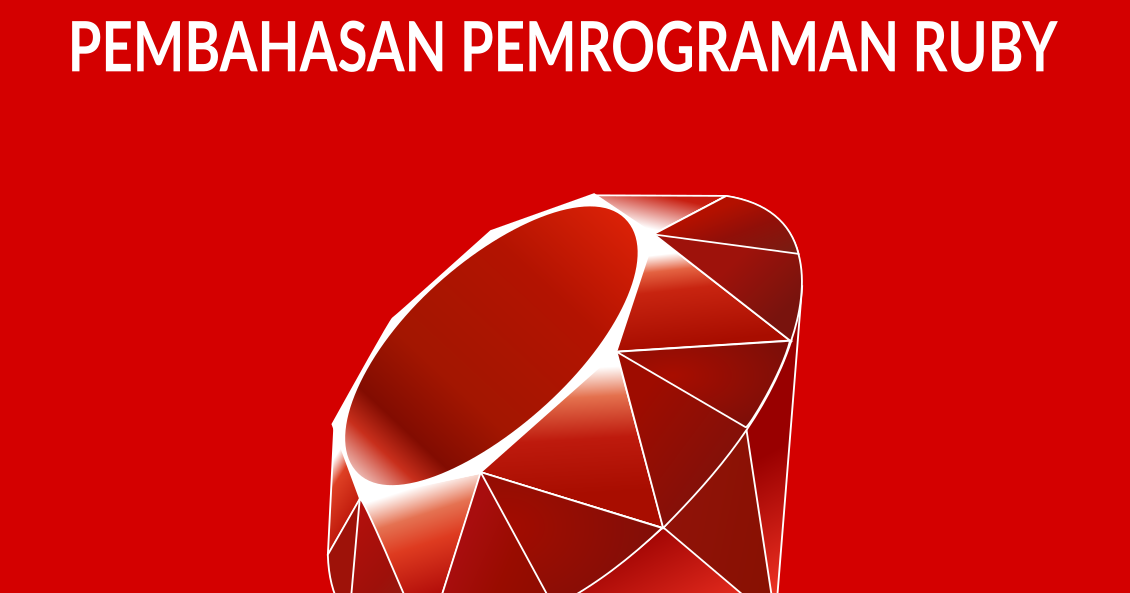 Pembahasan Pemrograman Ruby bagian 2 ~ Ihza Rizky Blog