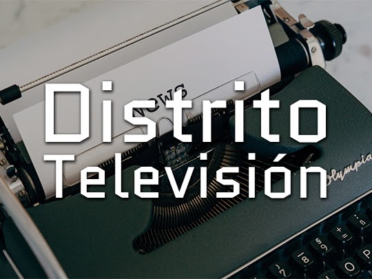 Distrito Televisión | Noticias, Televisión Clásica, Televisión en Vivo