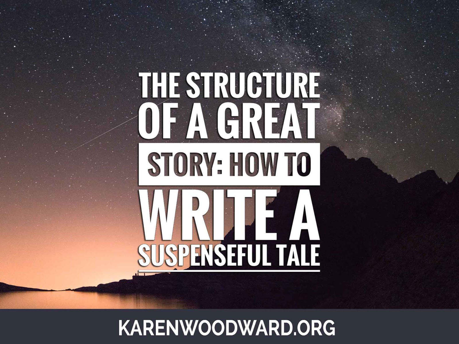 Karen Woodward: The Structure of a Great Story: How to Write a ...