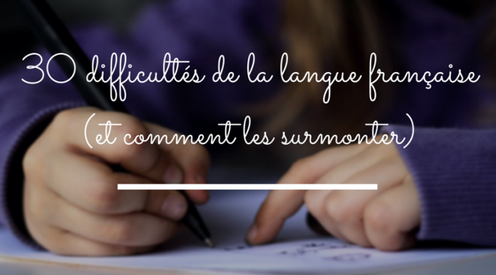 FLE en vrac!: 30 difficultés de la langue française (et comment les ...