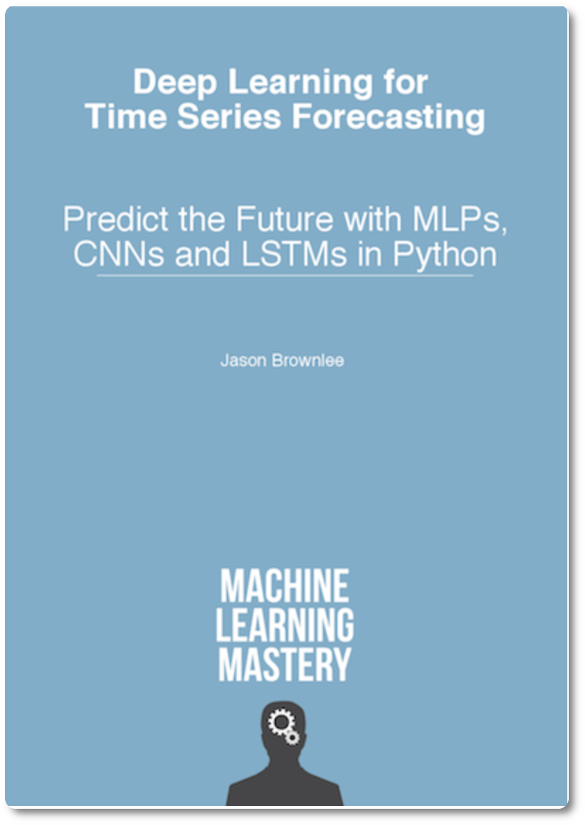 europe: Deep Learning For Time Series Forecasting - Jason Brownlee