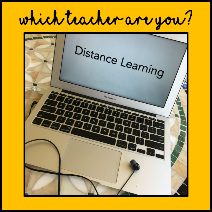 Interactive Ideas & Inspiration: Distance Learning: Which teacher are you?