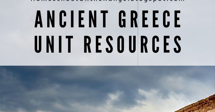 Homeschool On the Range: Ancient Greece Unit Study + The Good & the ...