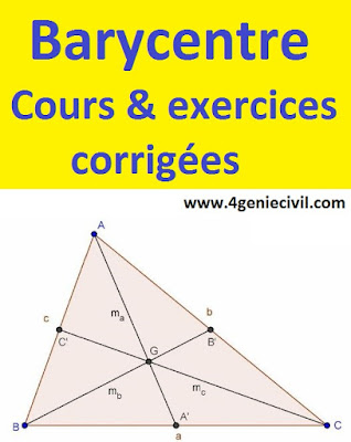 Cours et exercices corrigées sur le barycentre - Niveau Terminal