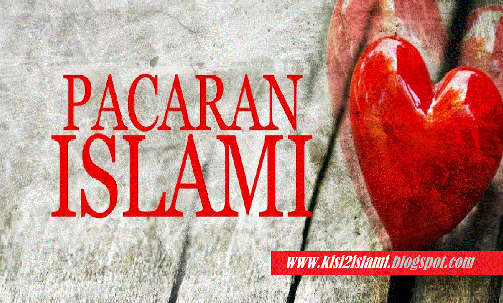PACARAN ISLAMI (Bagaimana Cara Melakukannya)