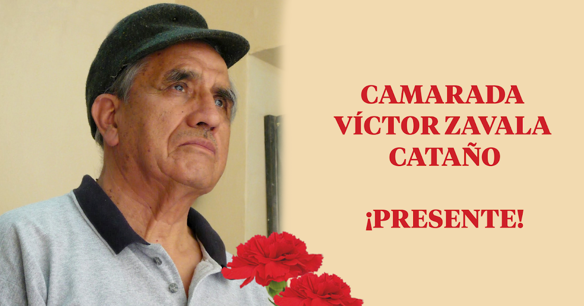 Víctor Zavala Cataño ¡Presente!